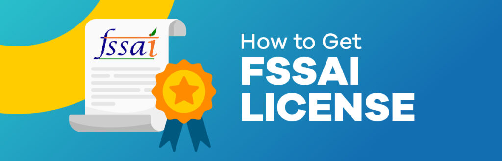 How to Get FSSAI License - Documents, Penalty, Benefits (2022)