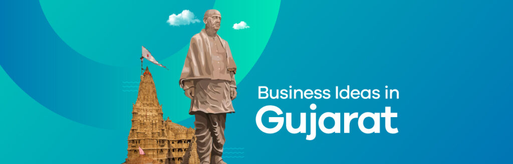 13+ Best Business Ideas in Gujarat to Try in 2022