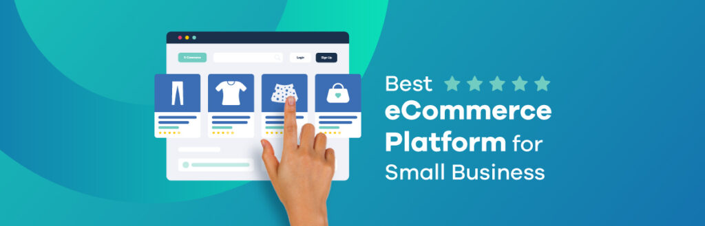 Best eCommerce Platform for Small Business in 2022