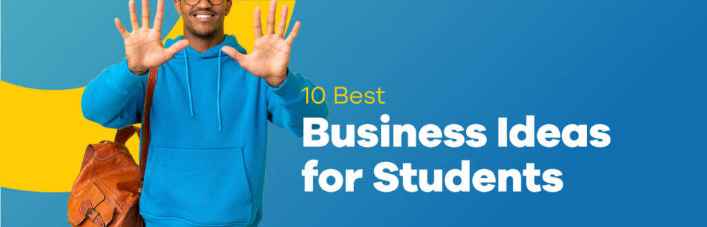 16 Best Business Ideas for Students (Low Investment)