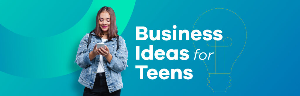 55+ Business Ideas for Teens and Young Entrepreneurs in 2025