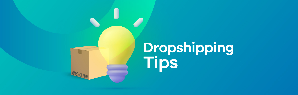 15+ Best Dropshipping Tips for Budding Entrepreneurs