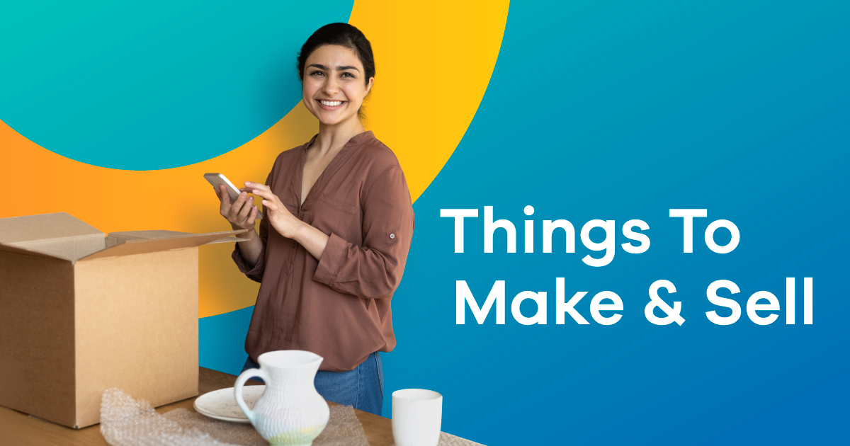 45+ Best Things to Make and Sell from Home in 2022